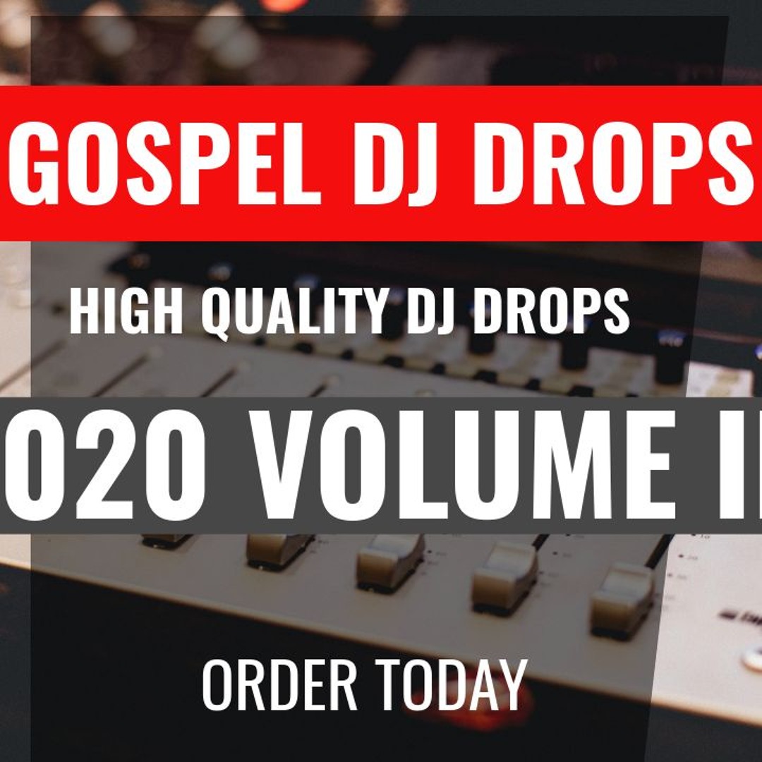 Stream Gospel Dj Drops | Listen to Gospel Dj Pack 2020 - Volume III ...