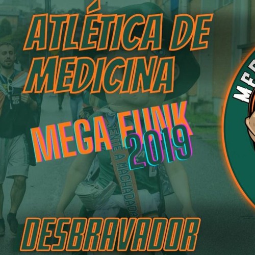 Stream MEGA FUNK 2019 AAAMD - DESBRAVADORES by AAAMD Atlética de ...