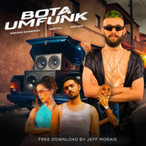 pumpyoursound.com | BOTA UM FUNK - PEDRO SAMPAIO, ANITTA, MC GW