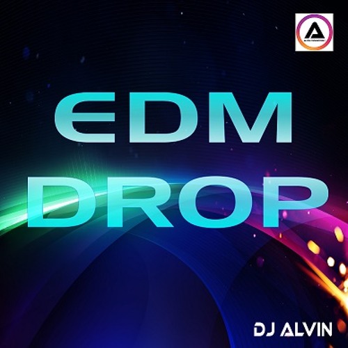 Stream DJ Alvin - EDM Drop by ALVIN PRODUCTION ® | Listen online for ...