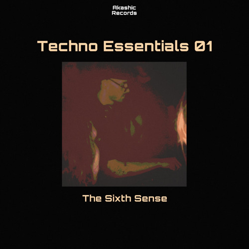 Stream The Sixth Sense - Techno Essentials 01 by THE SIXTH SENSE ...