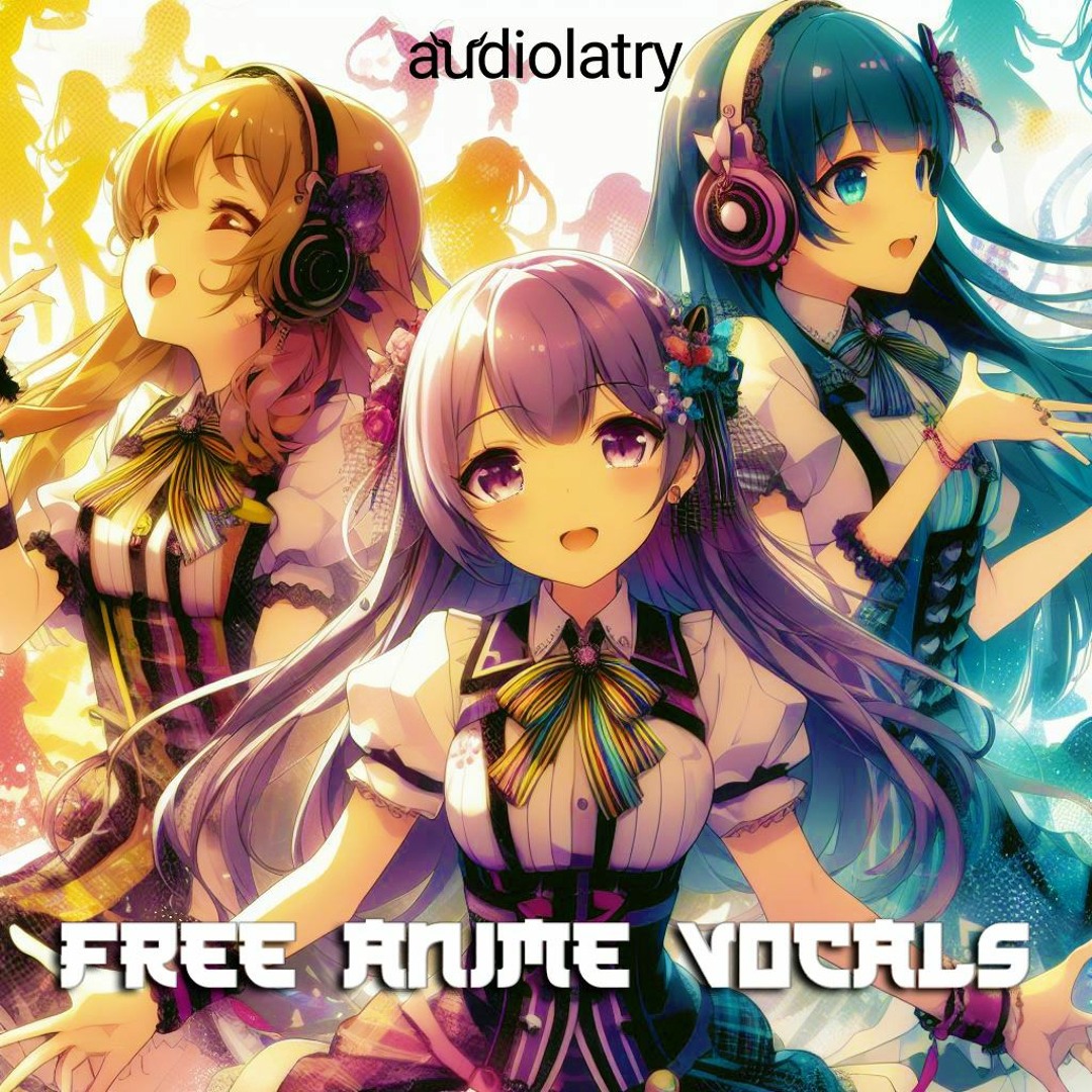 Stream audiolatry | Listen to Anime Vocals Sample Pack playlist online ...