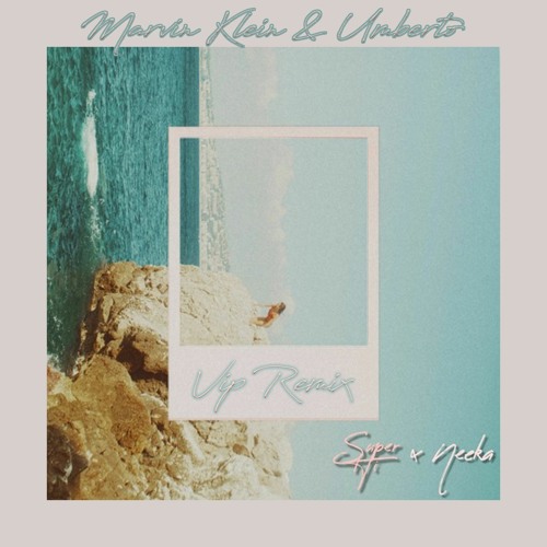 Stream SUPER-Hi X NEEKA - Following The Sun (Marvin Klein & Umberto VIP ...