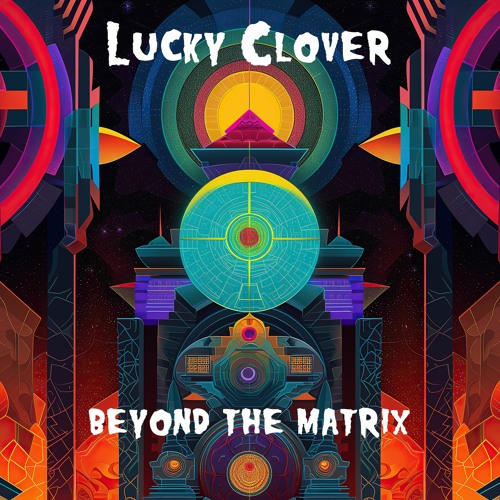 Stream Beyond the Matrix by Lucky Clover ☘︎ | Listen online for free on SoundCloud