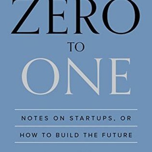 Stream 29+ Zero to One: Notes on Startups, or How to Build the Future ...
