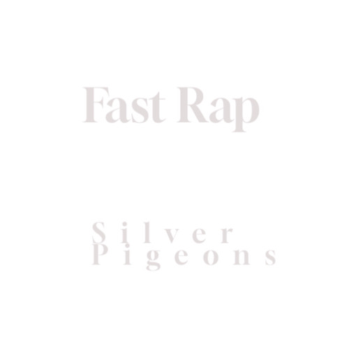 Stream Fast Rap by Silver Pigeons | Listen online for free on SoundCloud
