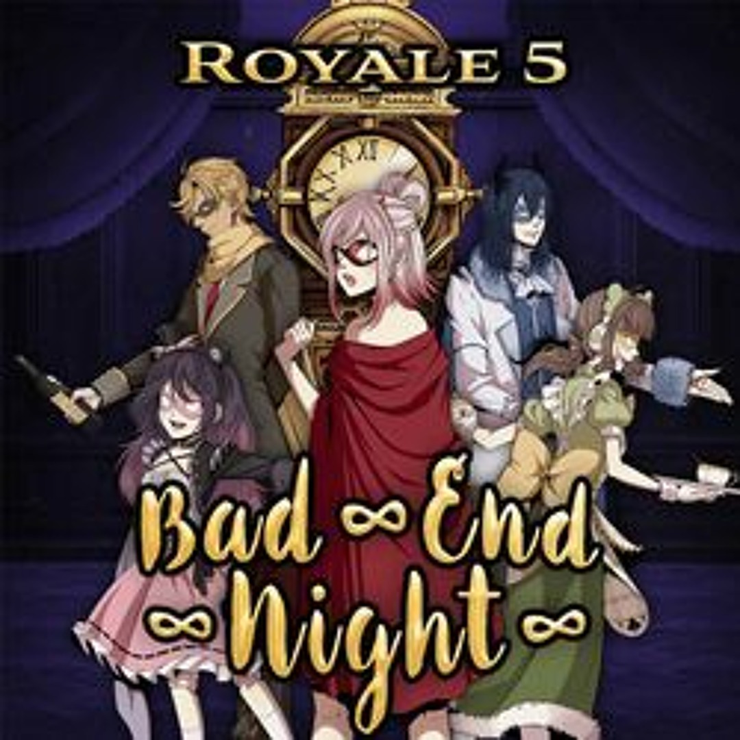 Stream Bad End Night - ROYALE5 Version by ManicAdrenaline | Listen ...