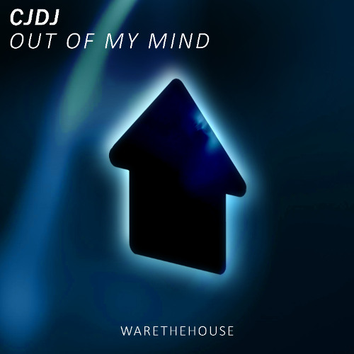 Stream CJDJ - Out Of My Mind by CJDJ | Listen online for free on SoundCloud