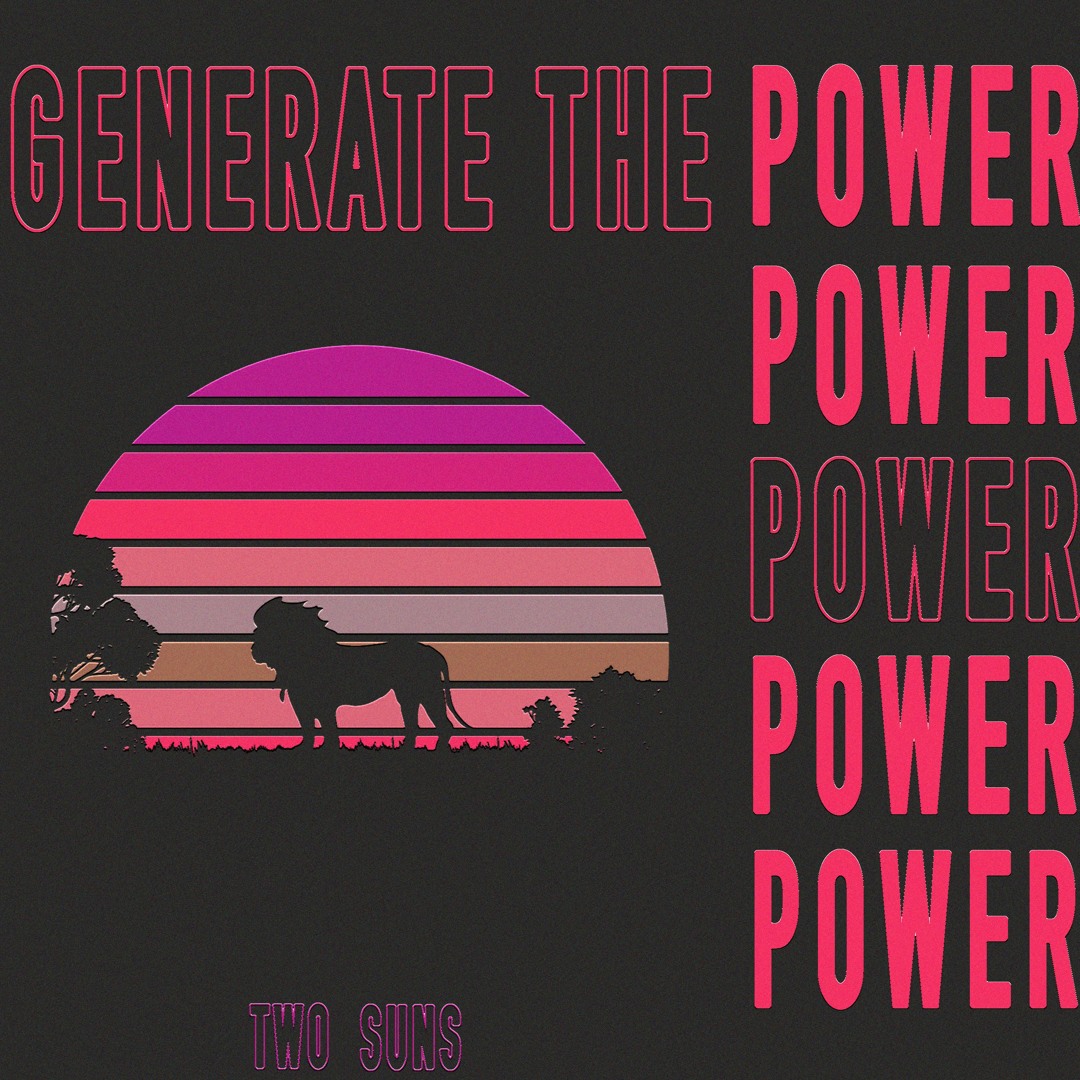 Stream Generate The Power by Two Suns | Listen online for free on ...
