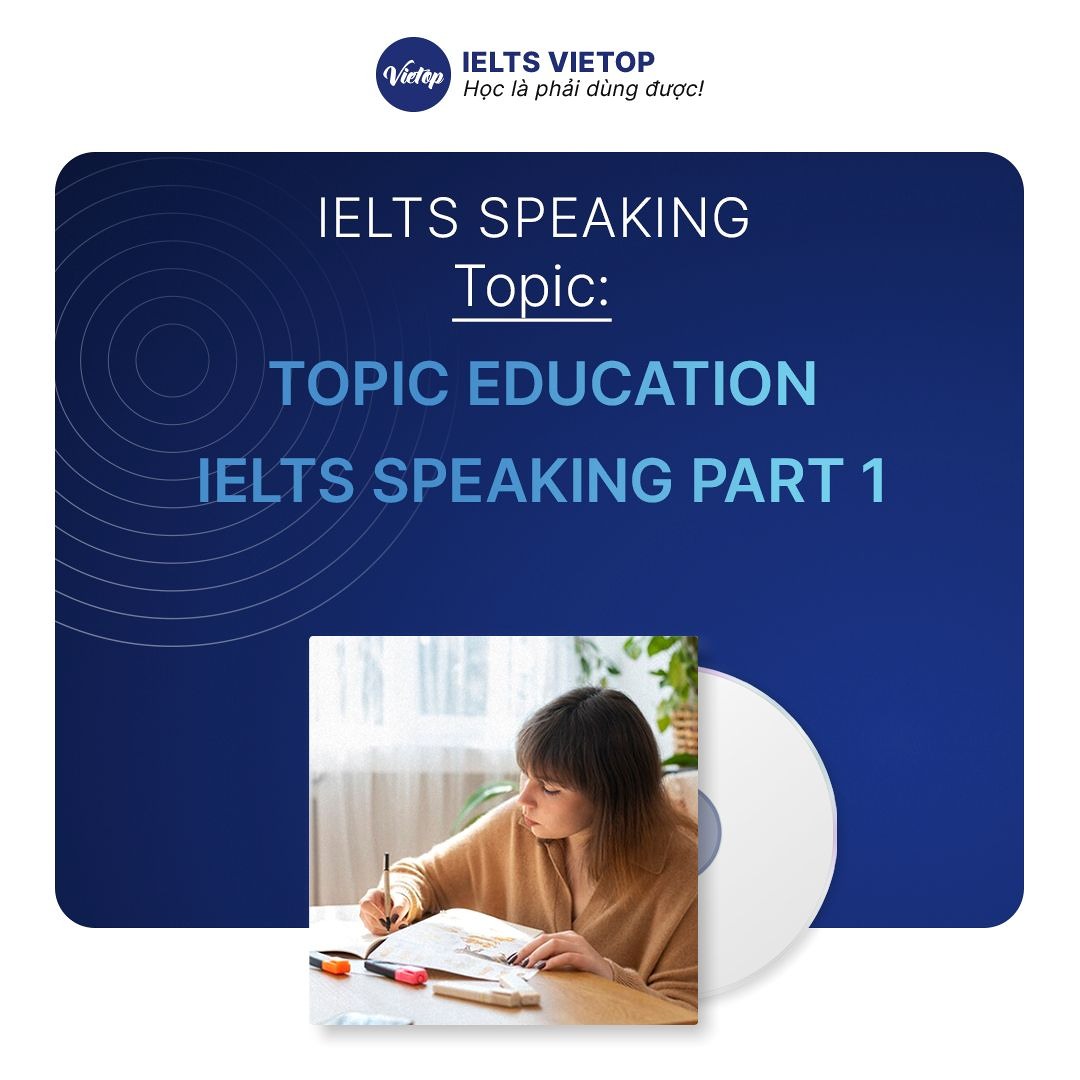 Stream Topic education – IELTS Speaking part 1 by IELTS VIETOP | Listen ...