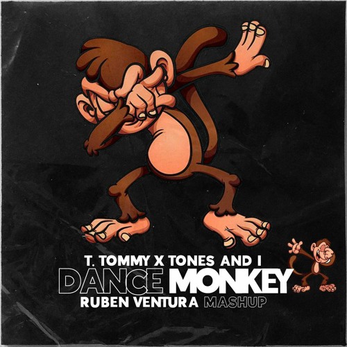 Stream Tones And I - Dance Monkey (Rubén Ventura Mashup) by Rubén ...