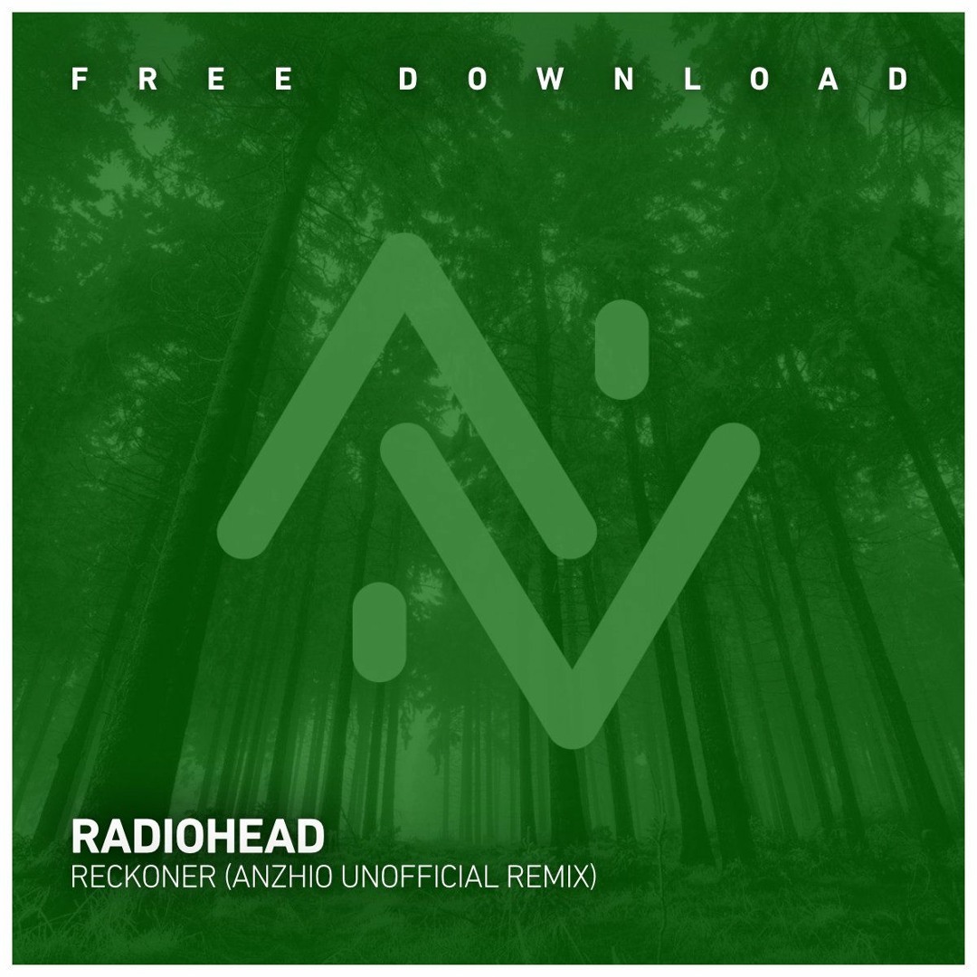 Stream FREE DOWNLOAD: Radiohead - Reckoner (Anzhio Unofficial Remix) by ...