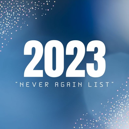 Stream "Never Again List" - Michael Yuhasz, January 8, 2023 by ...