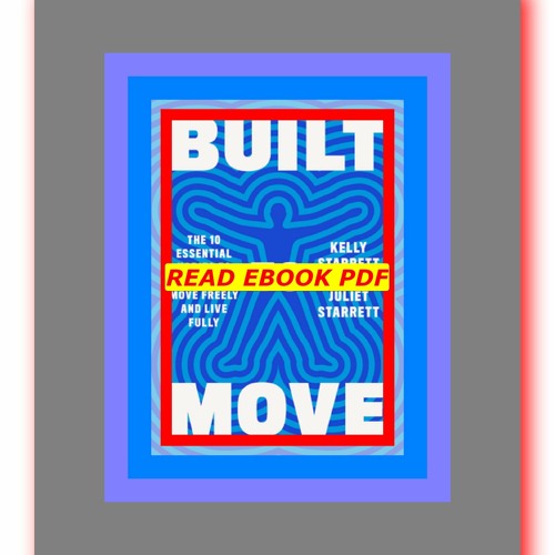 Stream episode READ [PDF] Built to Move The Ten Essential Habits to ...