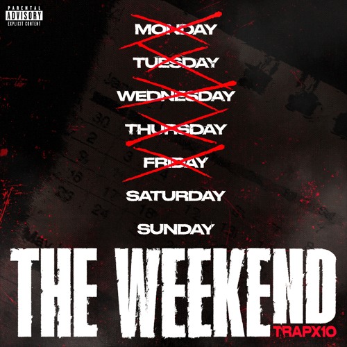 Stream The Weekend by Trapx10 | Listen online for free on SoundCloud