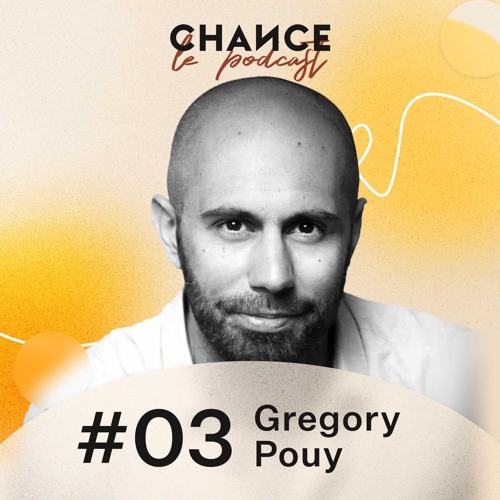 Stream #3 Greg Pouy : "Trouver sa voie sans rôle modèle" by Chance ...