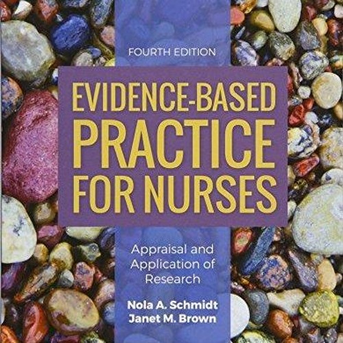 Stream [READ DOWNLOAD] Evidence-Based Practice for Nurses: Appraisal ...