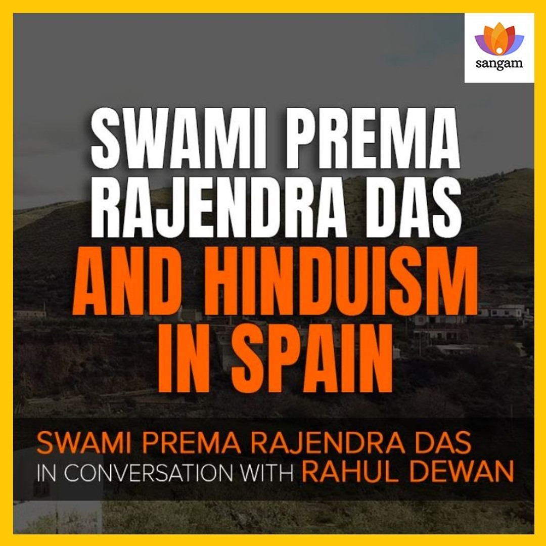Stream Hinduism In Spain: In Conversation with Swami Prema Rajendra Das ...