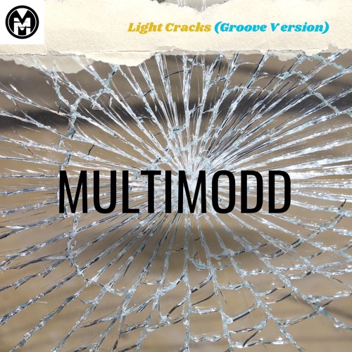 Stream Light Crack (Groove Version) by MULTIMODD | Listen online for ...