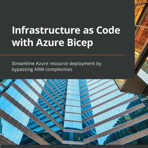 Stream [EBOOK] Infrastructure as Code with Azure Bicep from NicoleHorton | Listen online for ...