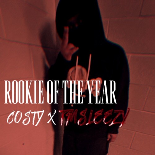 Stream RookieOfTheYear - TMSLEEZY - COSTY by Sleezy | Listen online for ...
