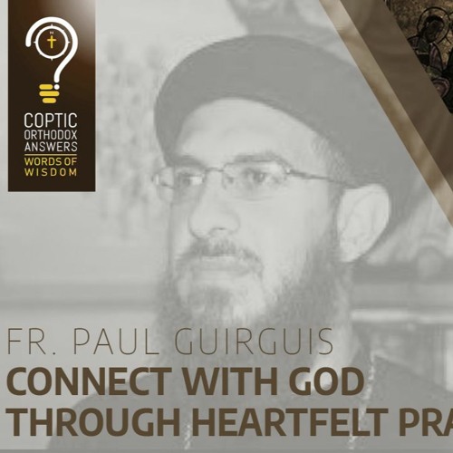 Stream Connect With God Through Heartfelt Prayers by Coptic Orthodox ... Stream Connect With God Through Heartfelt Prayers by Coptic Orthodox ...