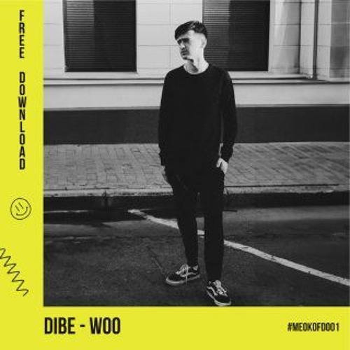 Stream GIFT TRACK | Dibe - Woo | FREE DOWNLOAD by MEOKO | Listen online ...