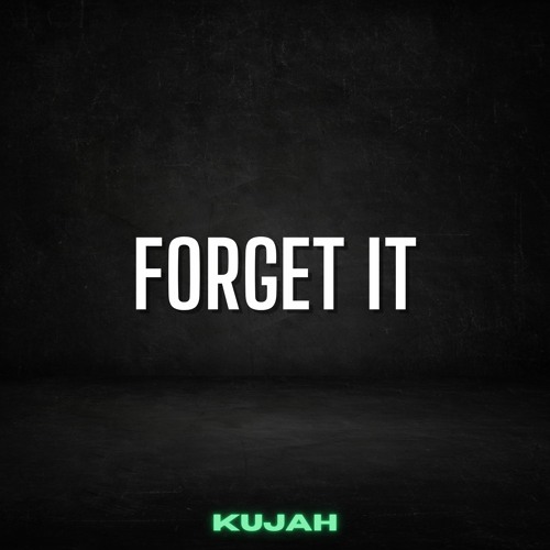 Stream Kujah - Forget It by Nightblue Music | Listen online for free on ...