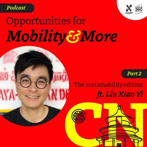 Stream The sustainability edition with Liu Xiaoyi by culture360.ASEF.org Podcast Station ...