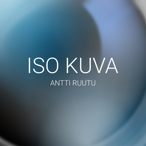 Stream Iso kuva by Antti Ruutu | Listen online for free on SoundCloud