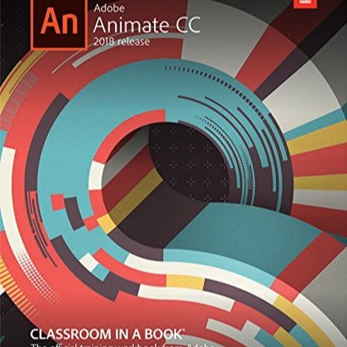 Stream [EBOOK] Adobe Animate CC Classroom in a Book (2018 release) from ...