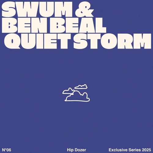Stream SwuM & Ben Beal - quiet storm by HIP DOZER ® | Listen online for ...