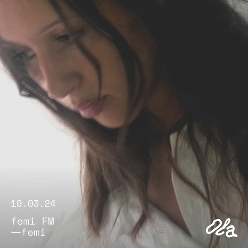 Stream femi FM ⏤femi by Ola Radio | Listen online for free on SoundCloud
