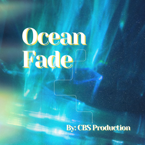 Stream Ocean Fade by CBS Production | Listen online for free on SoundCloud