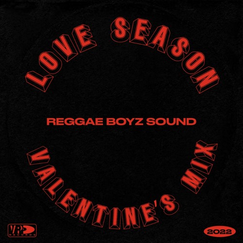 Stream Love Season | Valentine's Mix 2022 | Reggae Boyz Sound x VP ...