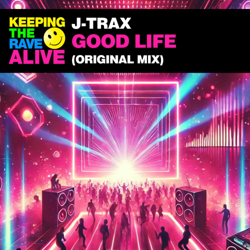 Stream Good Life by Keeping The Rave Alive | Listen online for free on ...