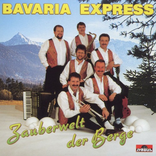 Stream Ich Lieb' die Berge meiner Heimat by Bavaria Express | Listen ...
