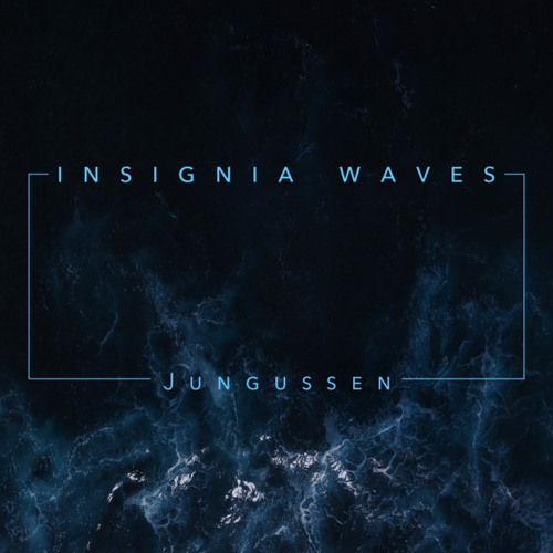 Stream Insignia Waves by Jungussen | Listen online for free on SoundCloud