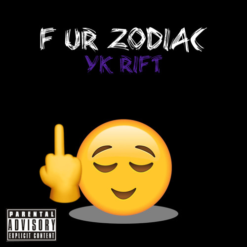 Stream F ur Zodiac (Prod. 24th KAOS) by YK Rift | Listen online for ...