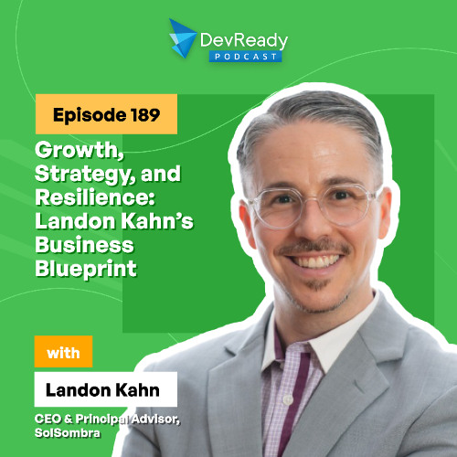 Stream Growth, Strategy, and Resilience: Landon Kahn’s Business Blueprint | Ep 189 | DevReady ...