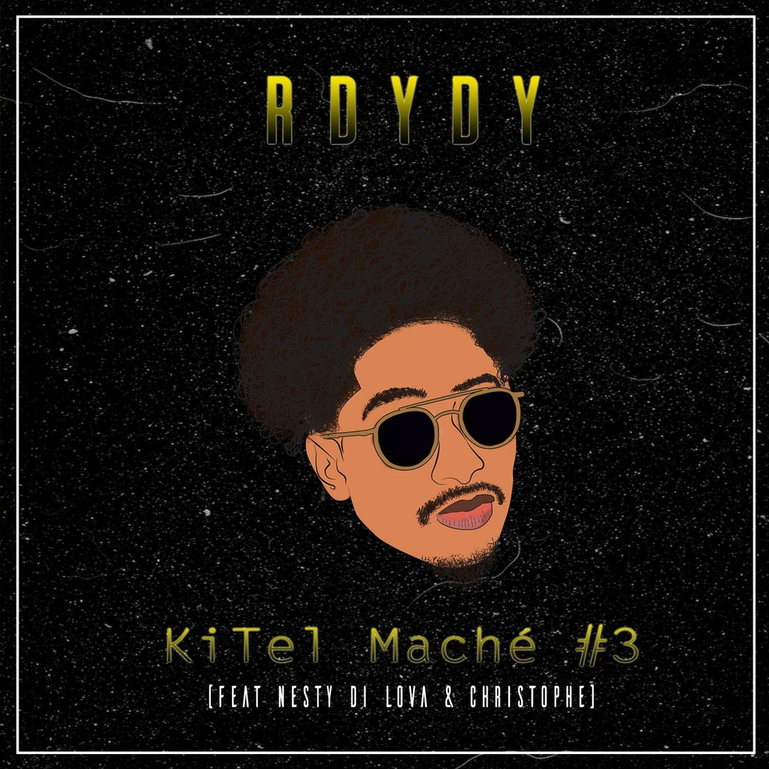 Stream Rdydy - Kitel Maché 3 Feat Nesty Di Lova (Audio Officiel) by ...