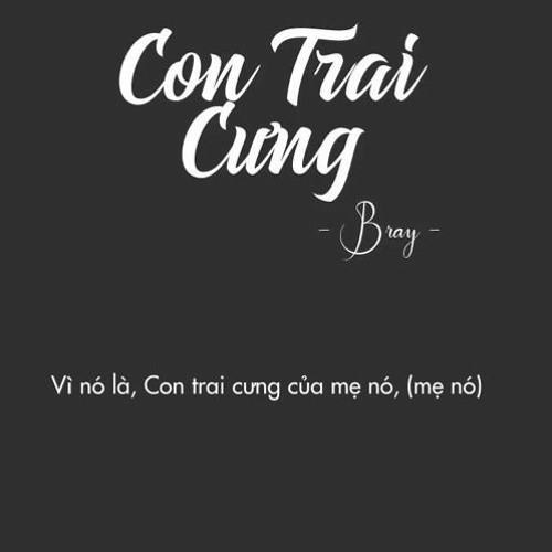 Stream Con trai cưng - Bray [Minhnhat. Remix] by Minhnhat. | Listen ...