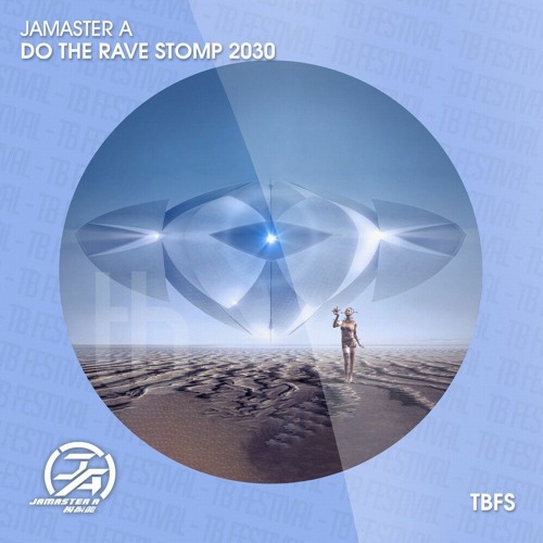 Stream 《Jamaster A -Do The Rave Stomp 2030》Out In Beatport /Spotify Now ...