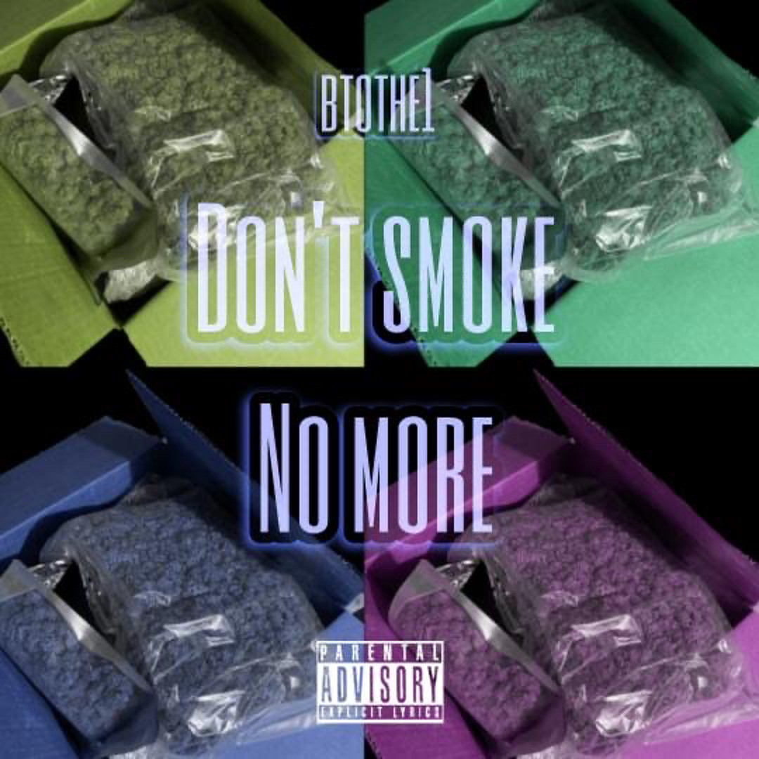 Stream btothe1 - Don’t smoke no more by officialb1 | Listen online for ...