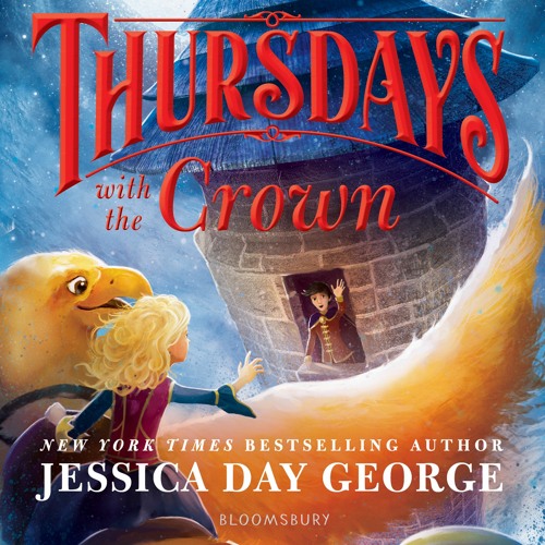 Stream Thursdays with the Crown by Jessica Day George, read by Grace ...