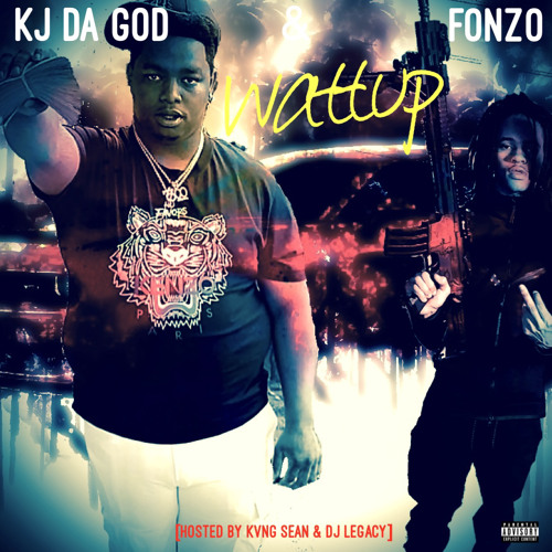 Stream Fonzo 6700 X Kj Da God - Waddup Remix (@madisonmixtapez ...
