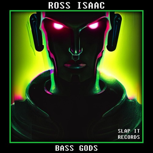 Stream ROSS ISAAC - Bass Gods by SLAP IT RECORDS | Listen online for ...