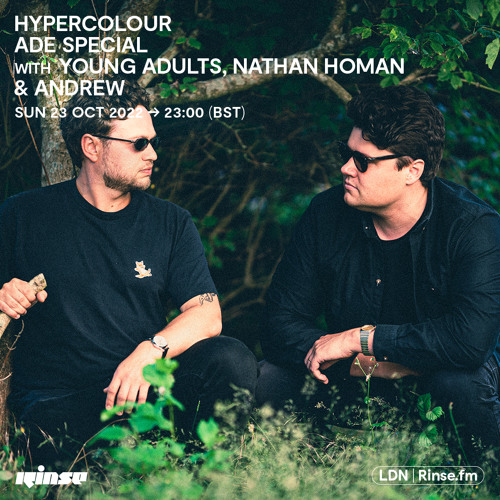 Stream Hypercolour (ADE special) with Young Adults, Nathan Homan & Andrew - 23 October 2022 by ...