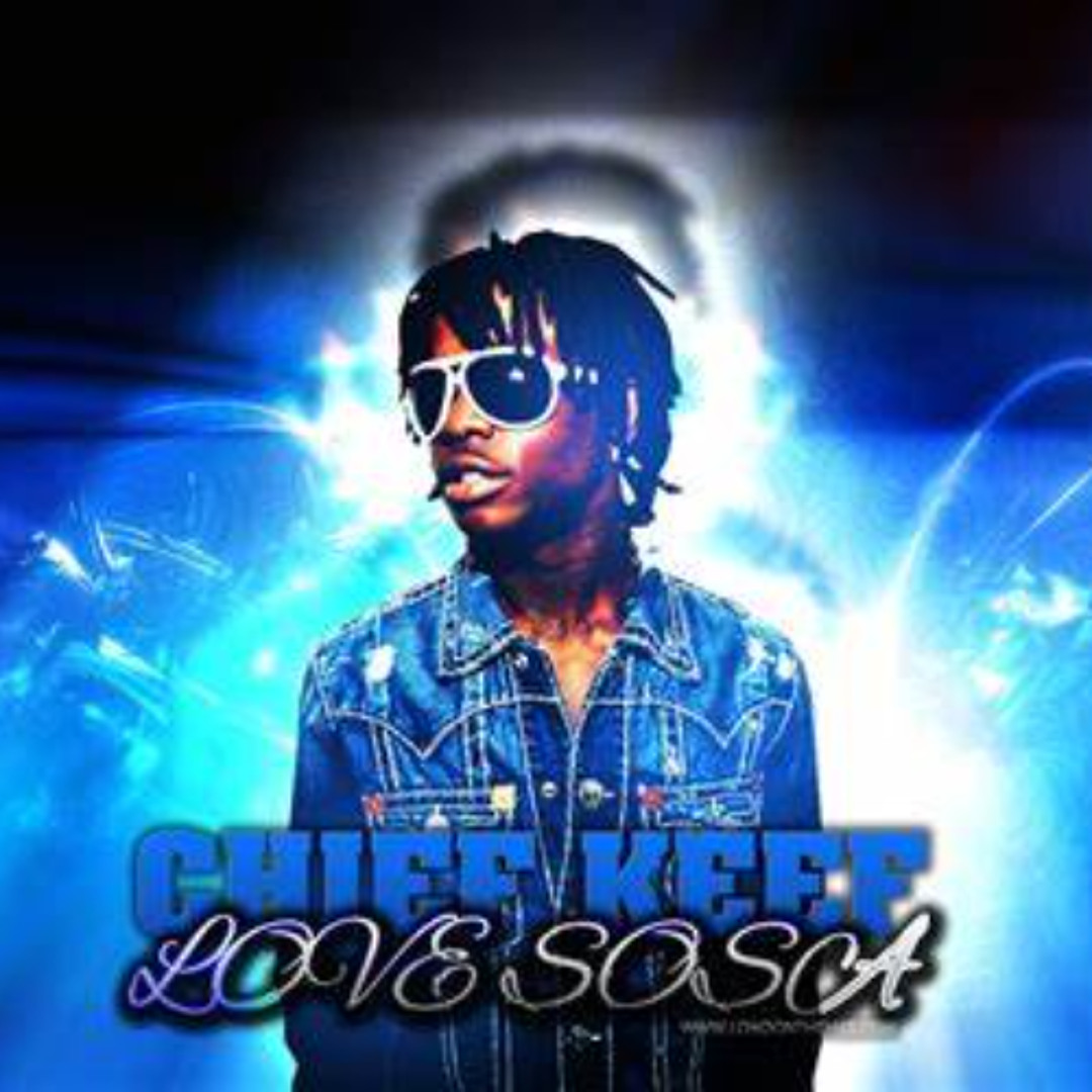 Stream Chief Keef - Love Sosa (Trench Foot Flip) Free DL by ...