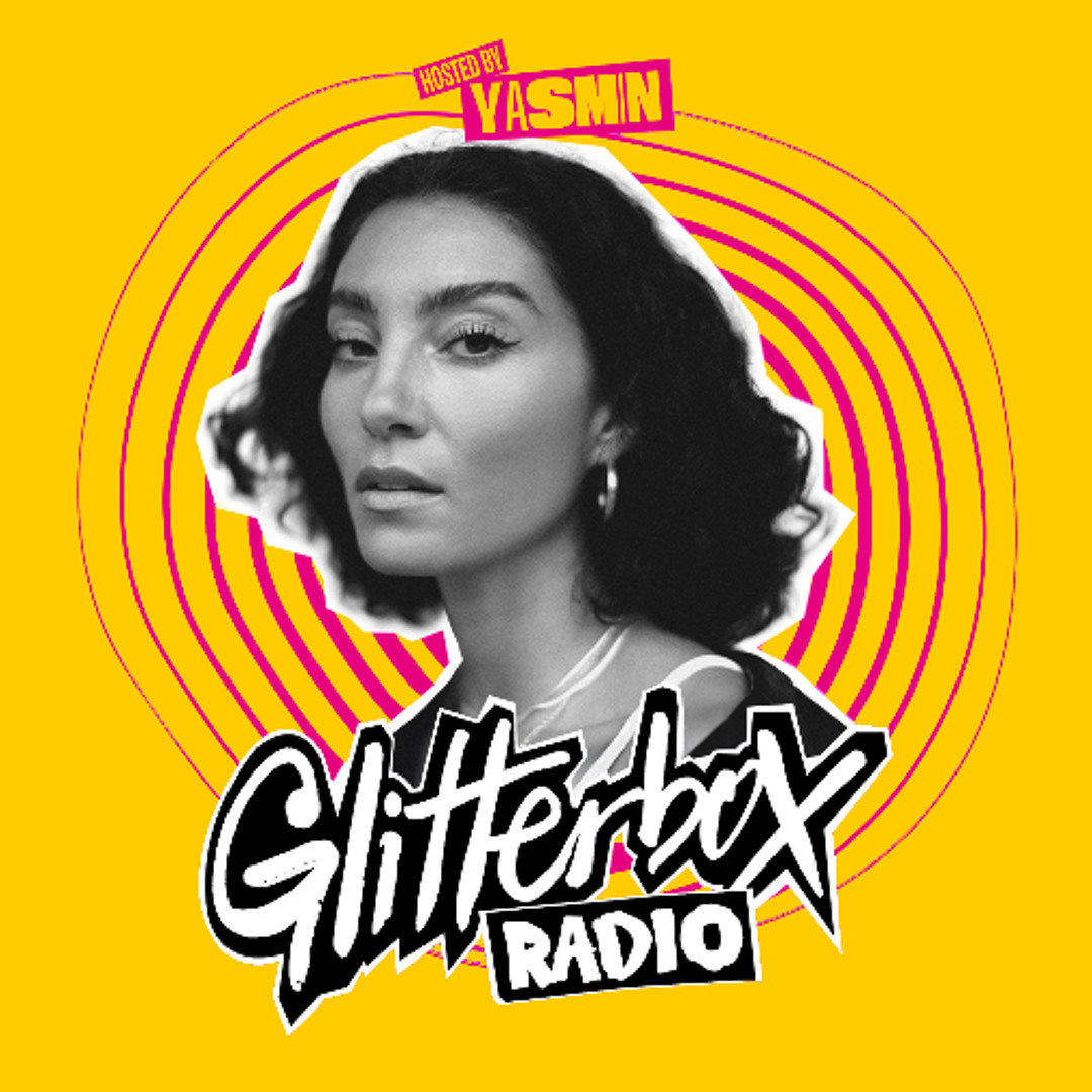 Stream Glitterbox Radio Show 419 Hosted by Yasmin by Glitterbox Recordings | Listen online for ...